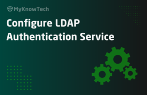 Configure LDAP Authentication Service in Pega - MyKnowTech