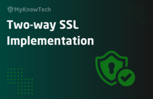 Two-way SSL - Implementation in Pega - MyKnowTech