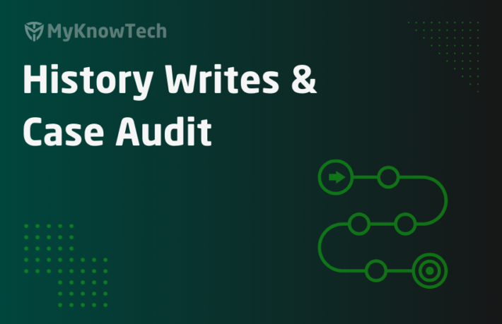 History writes and field level auditing in Pega