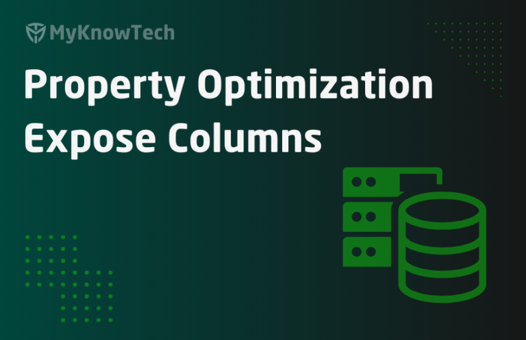 Property Optimization - Expose Columns in Pega - MyKnowTech